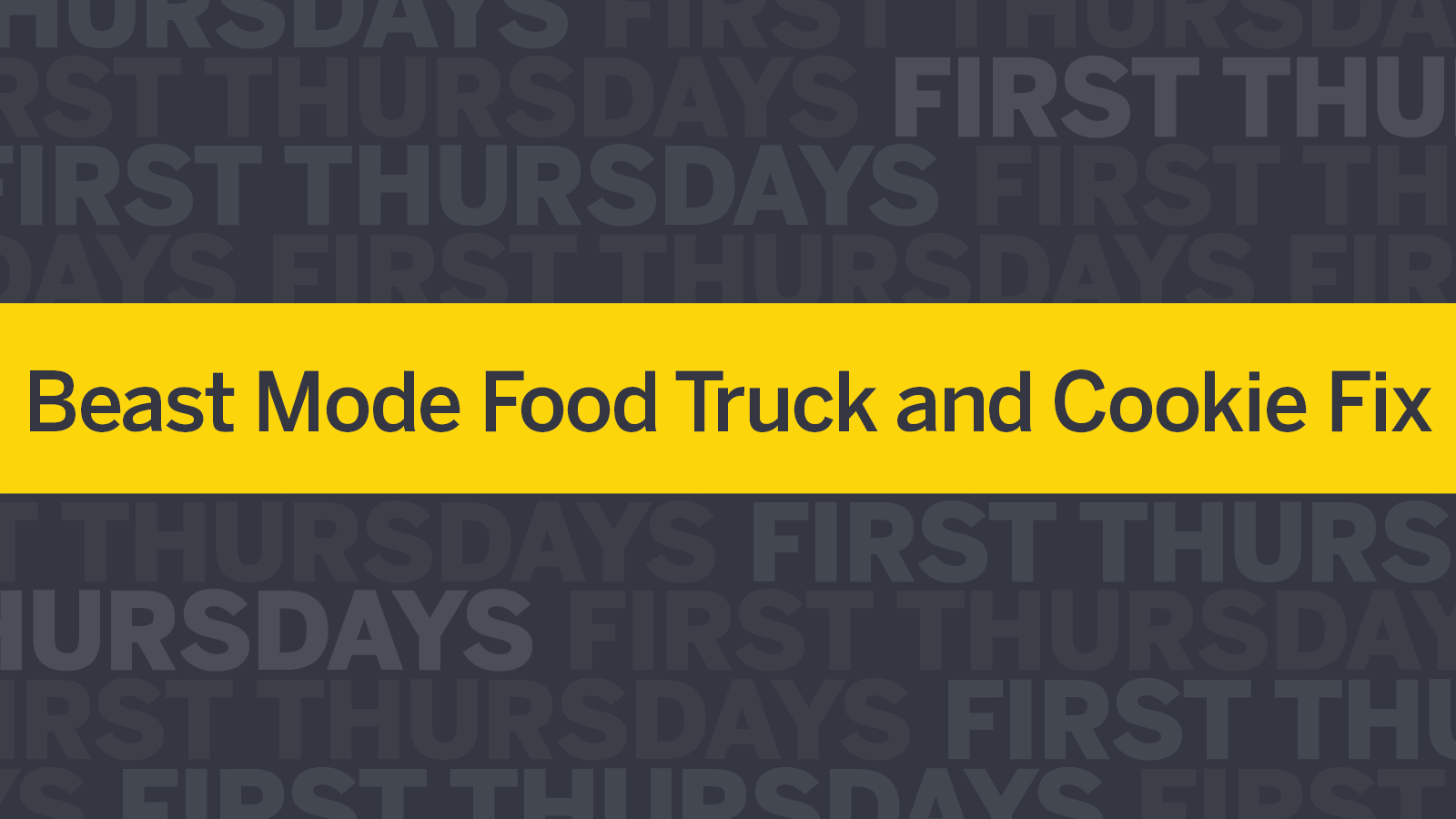 First Thursday: Beast Mode Food Truck and Cookie Fix – Redstone Gateway